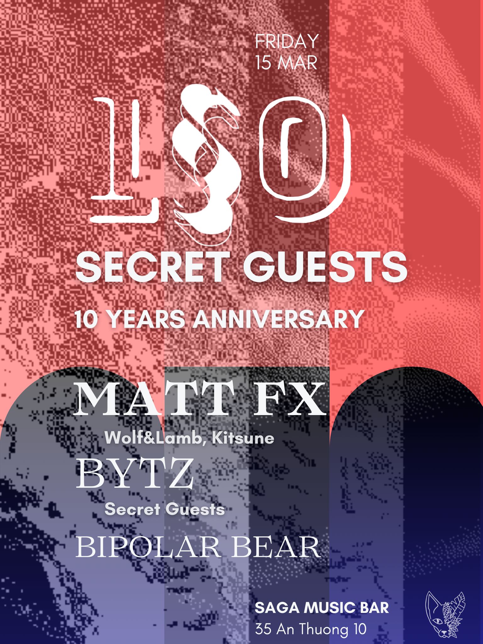 Secret Guests 10Yr-Anniversary w// MATT FX/ Bytz/ Bipolar Bear - Da ...